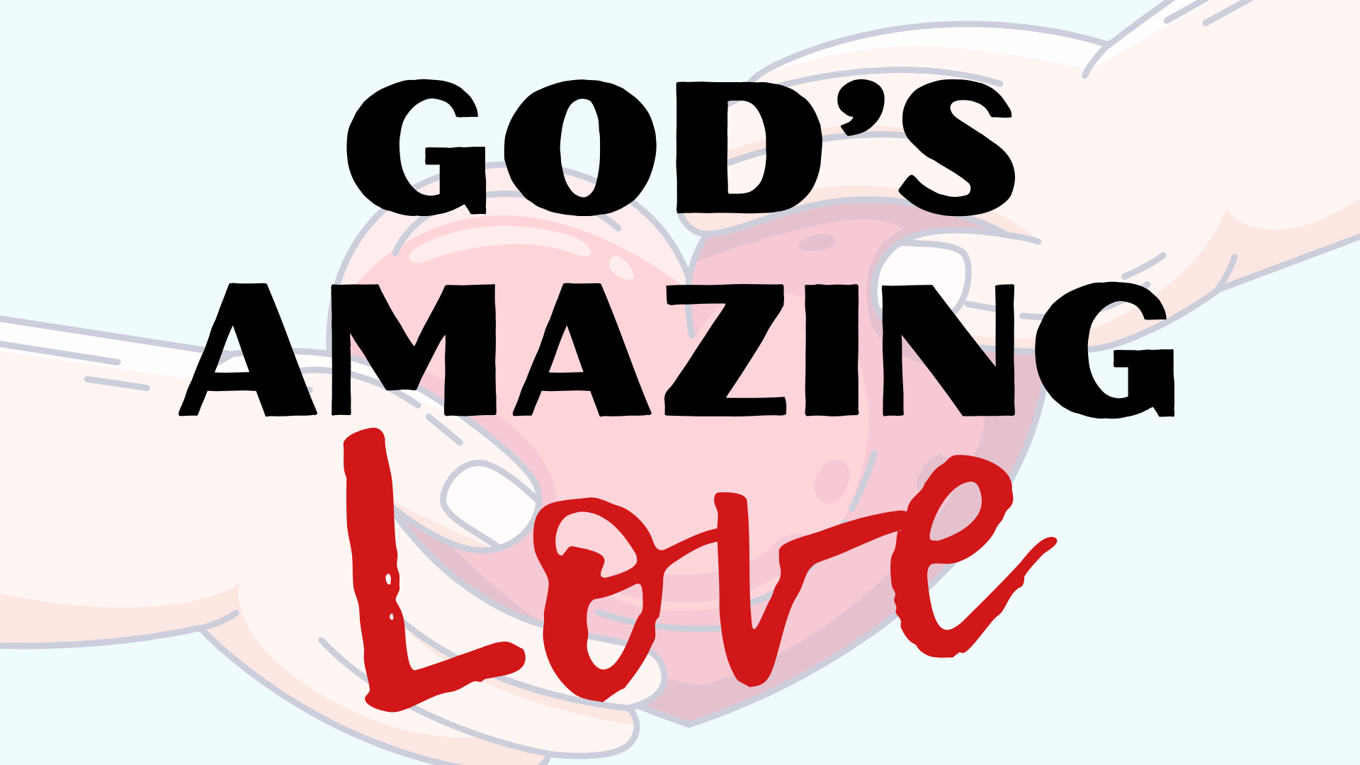 God's Amazing Love - Seeds of Truth Ministries